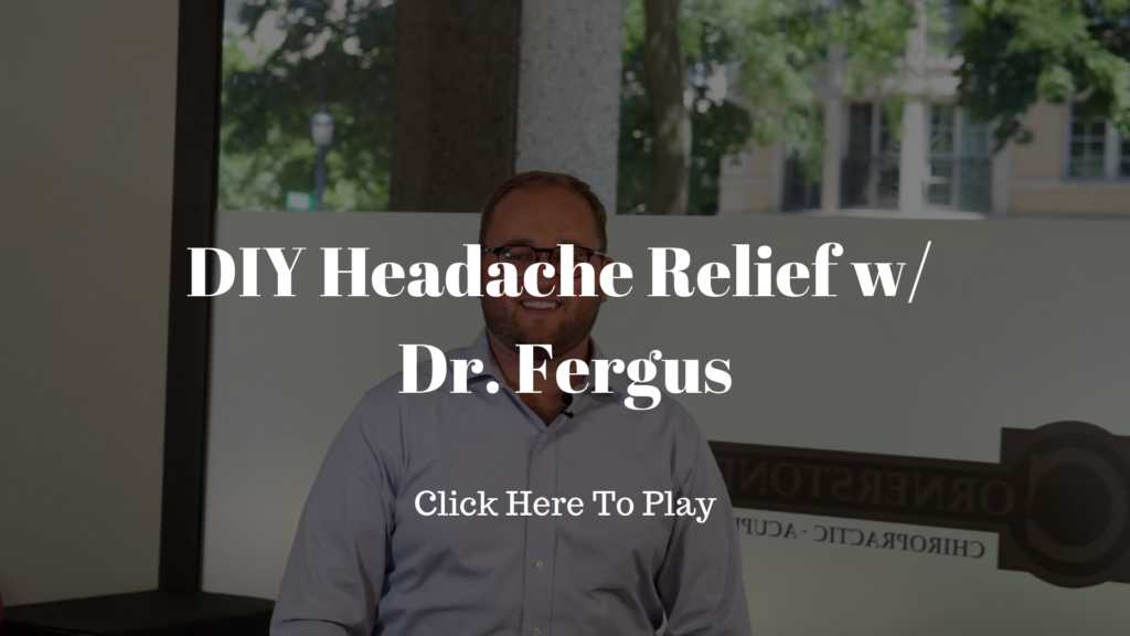DIY Headache Relief w/ Dr. Fergus | Cornerstone Health